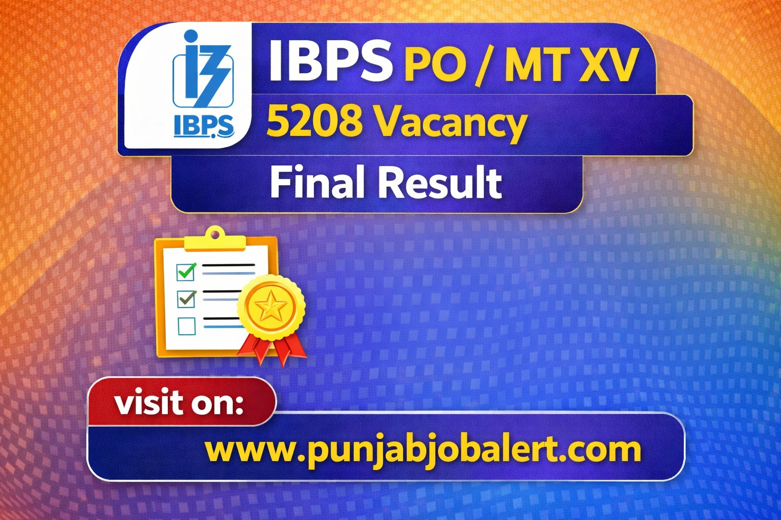 IBPS PO / MT XV 5208 Vacancy Final Result - PunjabJobAlert.com